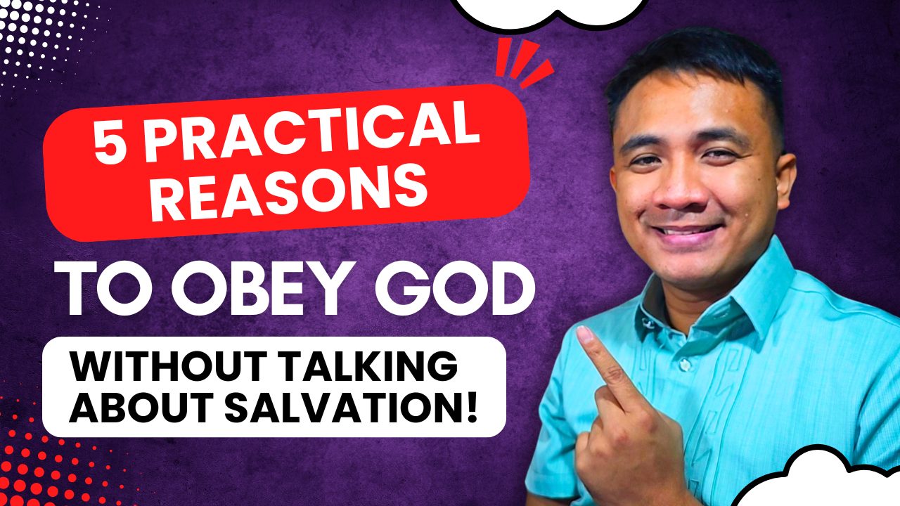 5 Practical Reasons to Obey God (Even Though Obedience Can’t Save You ...